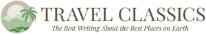 Travel Classics | Travel Classics